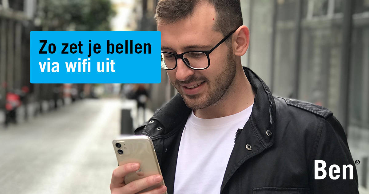 Bellen via wifi uitzetten: zo doe je dat | Ben Blog